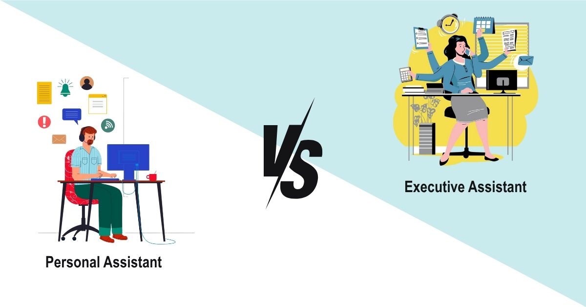 Personal Assistant vs Executive Assistant: How to Choose the Right ...